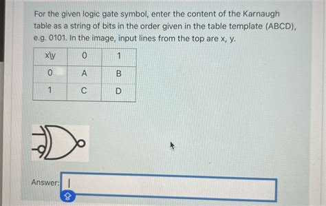 Solved For The Given Logic Gate Symbol Enter The Content Of
