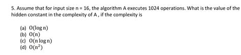 assume that for input size n 16 ﻿the algorithm a