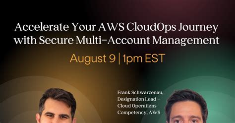 accelerate your aws cloudops journey with secure multi account