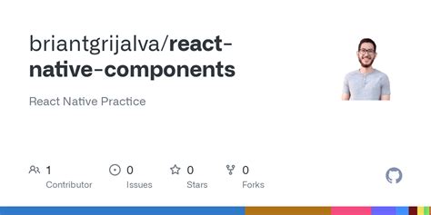 GitHub Briantgrijalva React Native Components React Native Practice