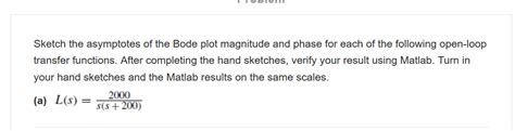 Solved Sketch The Asymptotes Of The Bode Plot Magnitude And Chegg Com