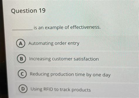 Solved Question 19is An Example Of Effectivenessautomating