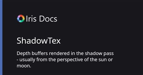 shadowtex iris docs