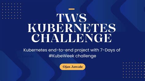 ojas jawale on linkedin kubeweek kubeweek trainwithshubham