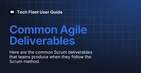 Common Agile Deliverables Tech Fleet User Guide