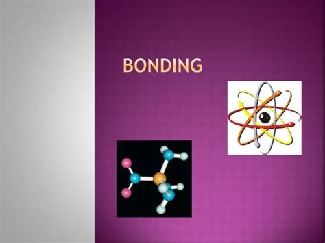 Ppt Bonding Powerpoint Presentation Free Download Id5277982