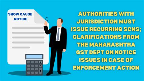 Authorities With Jurisdiction Must Issue Recurring Scns Clarifications From The Maharashtra Gst