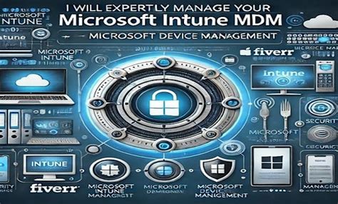 Expertly Manage Your Devices With Microsoft Intune Mdm Microsoft Device Manage By Lora Black