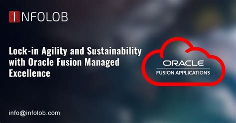 infolob on linkedin oracle fusion managed services forging agility
