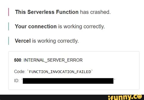 This Serverless Function Has Crashed I Your Connection Is Working