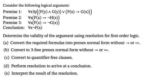 Consider The Following Logical Argument Premise Chegg Com