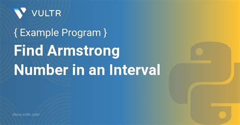 Python Program To Find Armstrong Number In An Interval Vultr Docs