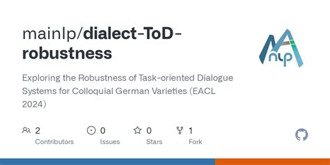 Github Mainlpdialect Tod Robustness Exploring The Robustness Of Task Oriented Dialogue