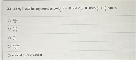 Solved Let a,b,c,d ﻿be any numbers, with b≠0 ﻿and d≠0. ﻿Then | Chegg.com