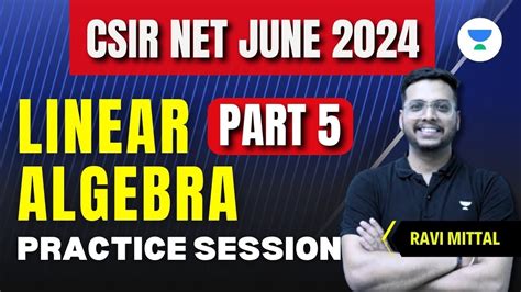 csir net mathematical science linear algebra practice session part 5
