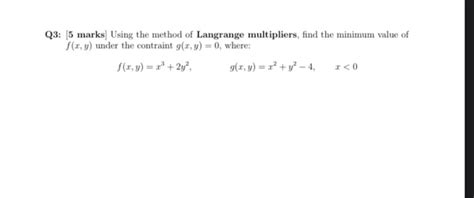 Solved Q3 15 Marks Using The Method Of Langrange