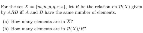 Solved For The Set X M N P Q R S Let R Be The Relation On Chegg Com