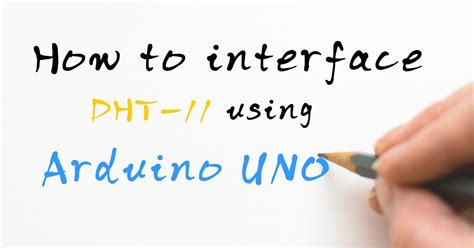 How To Interfacing Dht 11 Sensor Using Arduino Uno