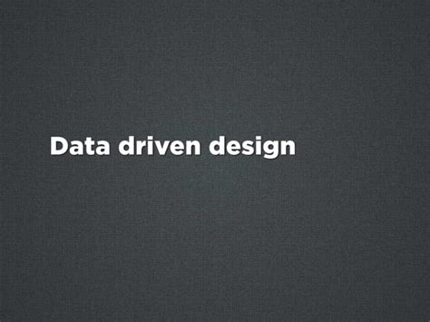 Data Driven Design PPT