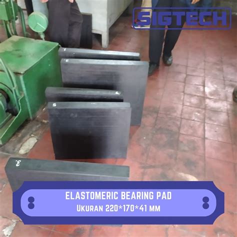 Elastomeric Bearing Pad Ukuran 220 170 41 Mm Sigtech
