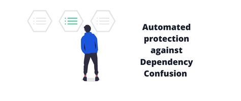 Prevent Your Business From Becoming A Victim Of Dependency Confusion