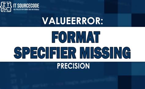 SOLVED Valueerror Format Specifier Missing Precision