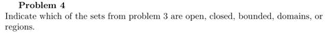 Solved Problem 4 Indicate Which Of The Sets From Problem 3