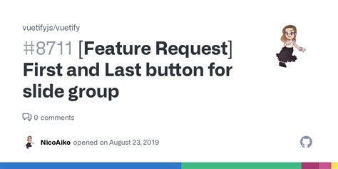 [feature request] first and last button for slide group · issue 8711 · vuetifyjs vuetify · github