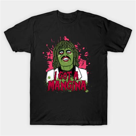 Old Gregg I Got A Mangina Quote The Mighty Boosh T Shirt Teepublic
