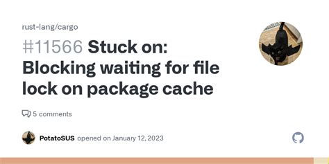 Stuck On Blocking Waiting For File Lock On Package Cache Issue Rust Lang Cargo Github