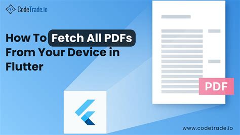 How To Fetch All Pdfs From Your Device In Flutter By Codetrade India