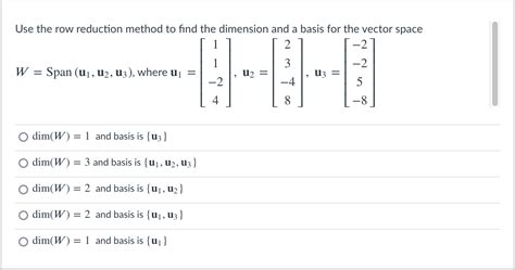 solved use the row reduction method to find the dimension
