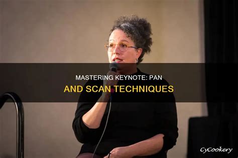 Mastering Keynote Pan And Scan Techniques Cycookery