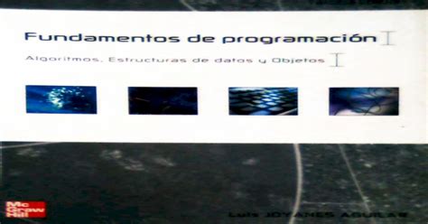 186462336 Fundamentos De Programacion Algoritmos Estructuras De Datos Y