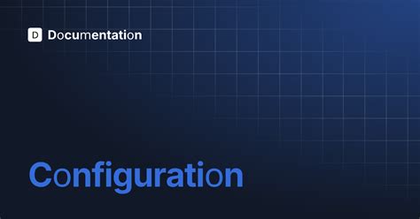Configuration Documentation