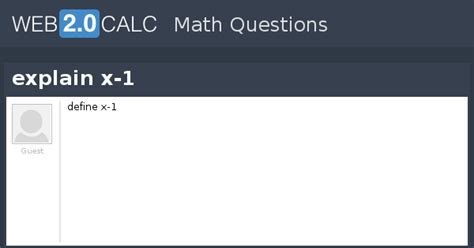 view question explain x 1