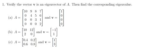 Solved Verify The Vector V Is An Eigenvector Of A Then Chegg