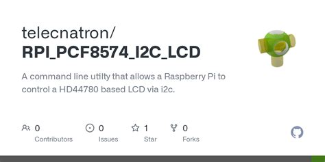 GitHub Telecnatron RPI PCF8574 I2C LCD A Command Line Utilty That