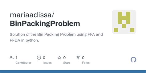 Github Mariaadissa Binpackingproblem Solution Of The Bin Packing Problem Using Ffa And Ffda