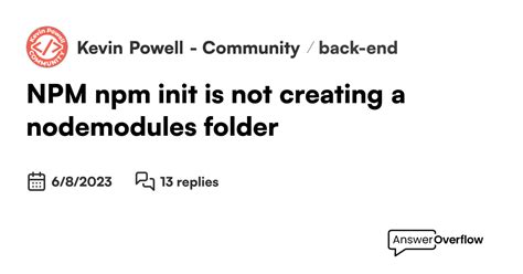 Npm Npm Init Is Not Creating A Nodemodules Folder Kevin Powell