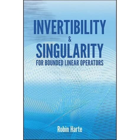 خرید و قیمت کتاب زبان اصلی Invertibility And Singularity For Bounded Linear Operators ترب