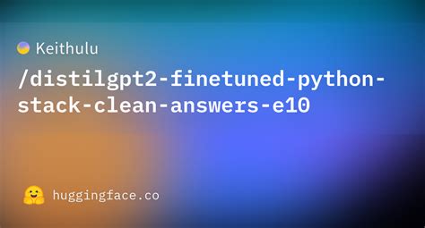 keithulu distilgpt2 finetuned python stack clean answers e10 at main