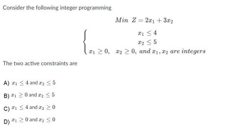 Solved Consider The Following Integer Programming Chegg