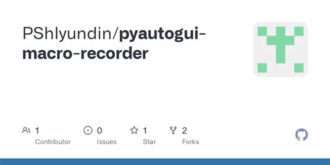 GitHub PShlyundin Pyautogui Macro Recorder