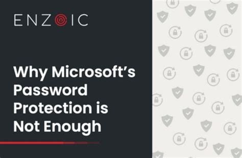Microsofts Password Protection Is Not Enough