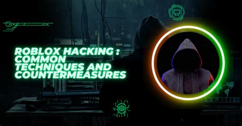 Roblox Hacking 101 A Beginners Guide To Understanding And Preventing Exploits