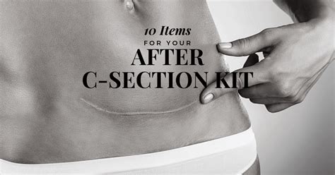 10 Items For Your After C Section Kit Trimester Talk