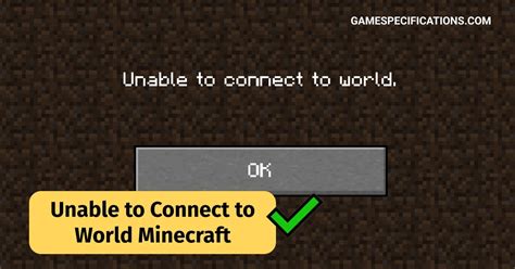 How To Fix The Unable To Connect To World Minecraft Error Game Specifications