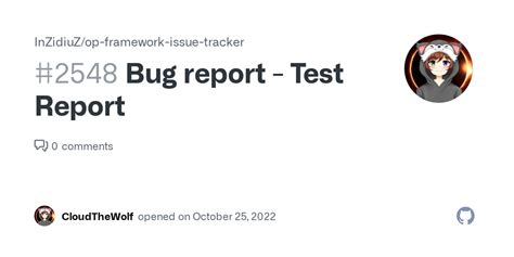 Bug Report Test Report · Issue 2548 · Inzidiuzop Framework Issue
