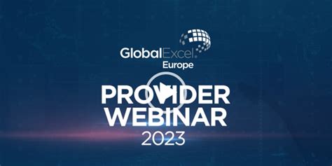 Global Excel Global Excel Europe Provider Webinar A Success
